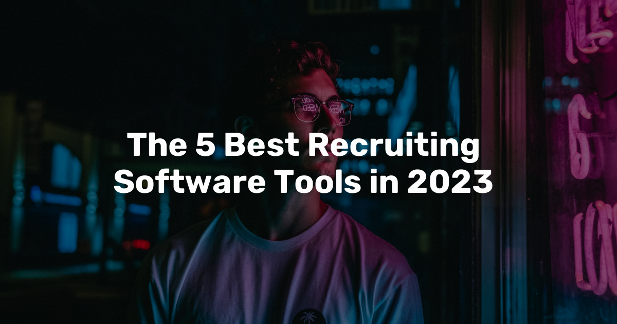 The 5 Best Recruiting Software Tools in 2023 | Vision